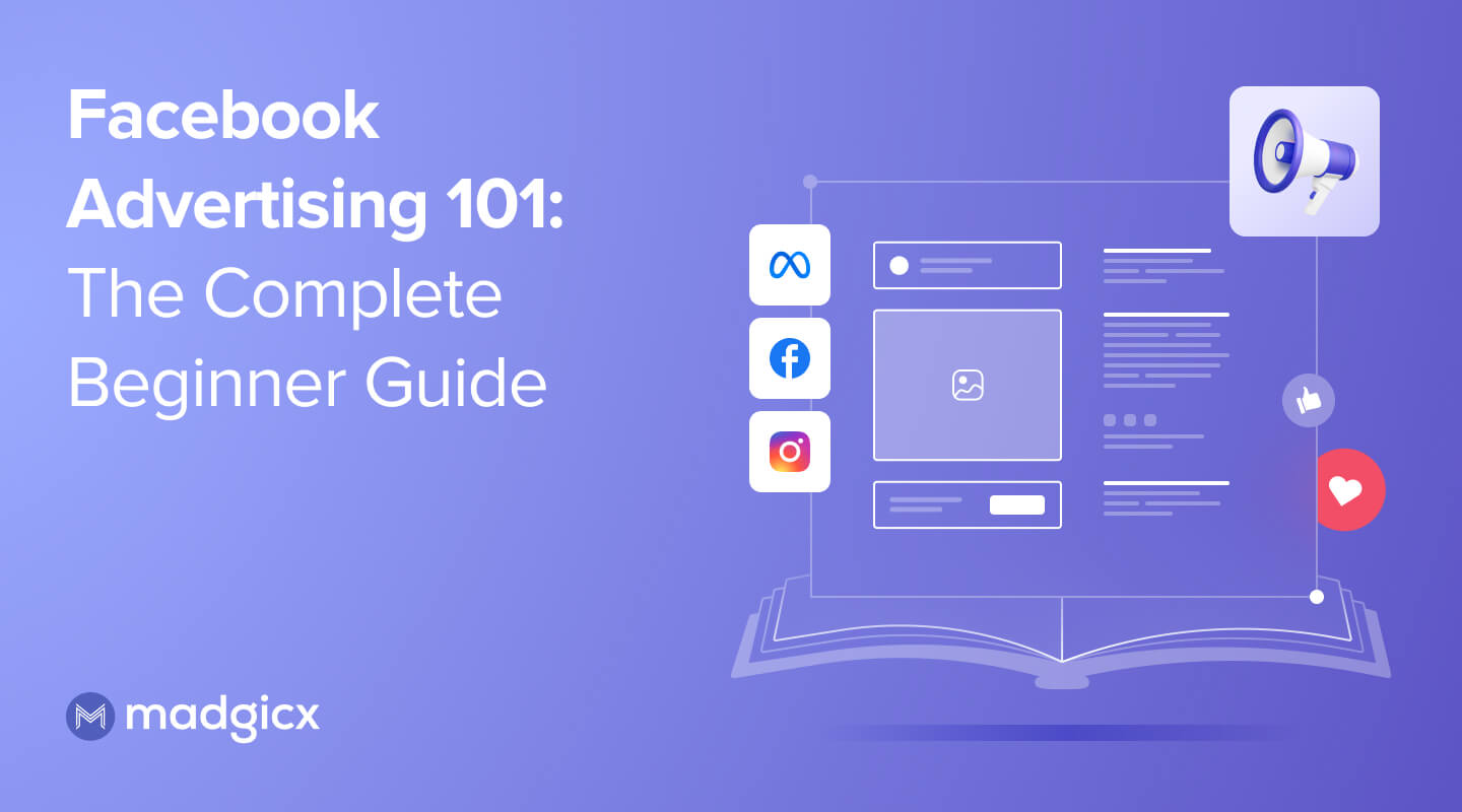 Facebook Advertising 101: The Complete Beginner Guide